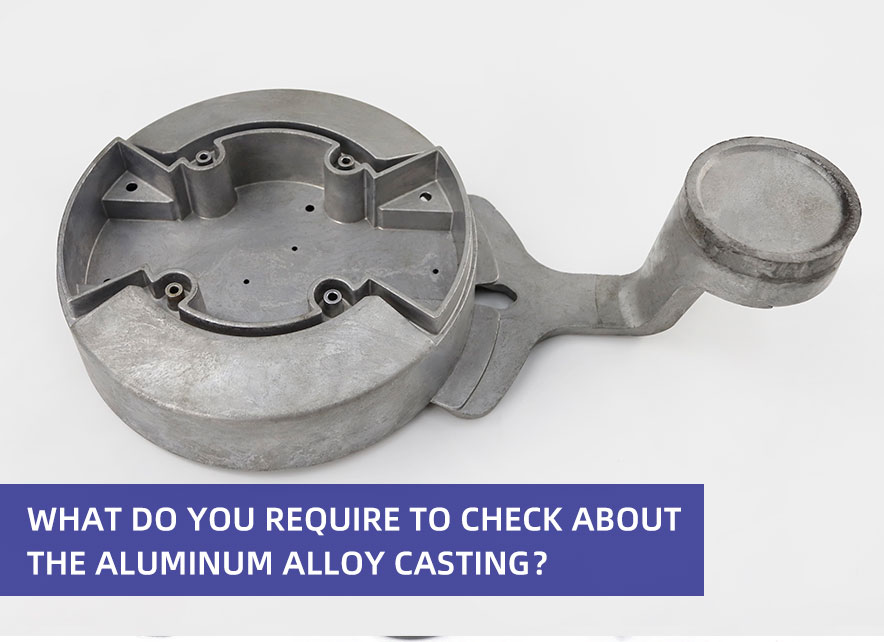 What do you require to check about the aluminum alloy casting？ - grefee ...